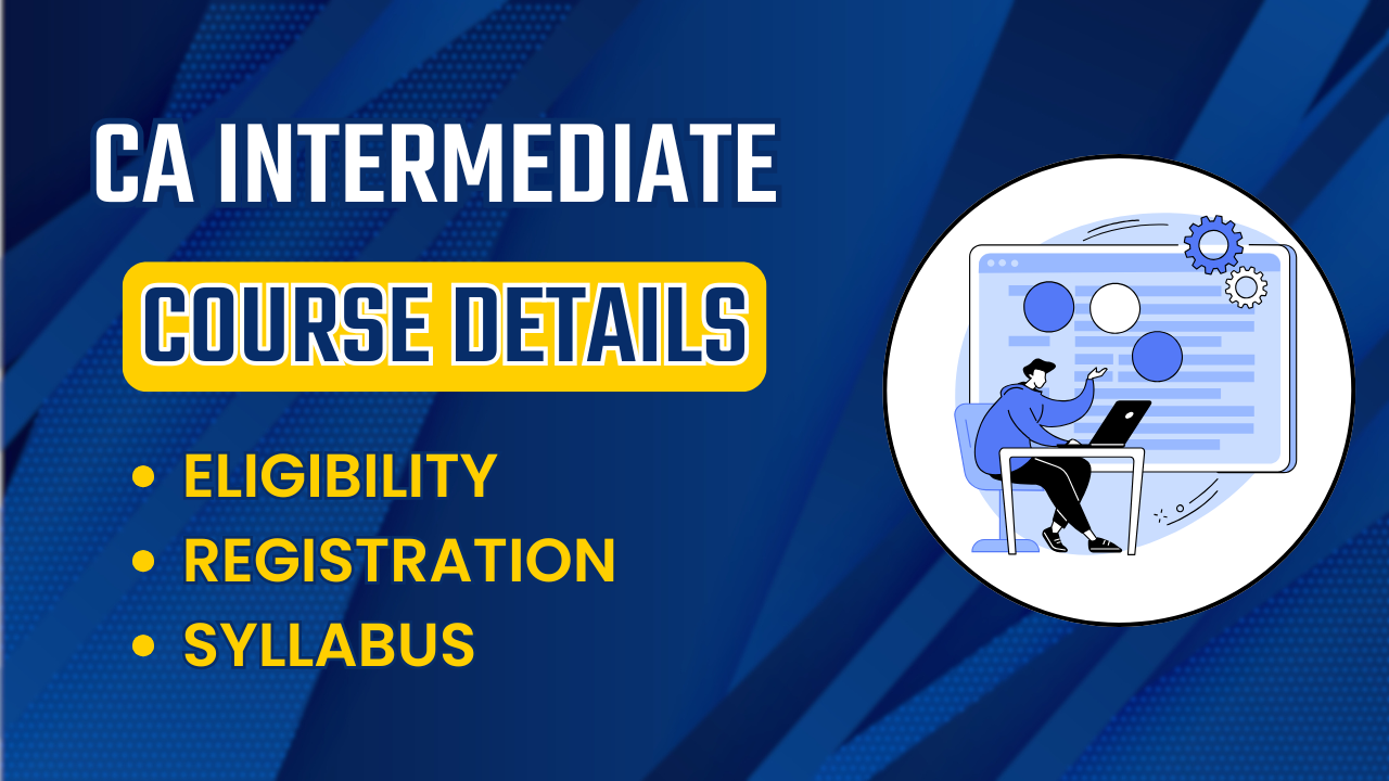 CA Intermediate Online Course | Course Structure | Eligibility