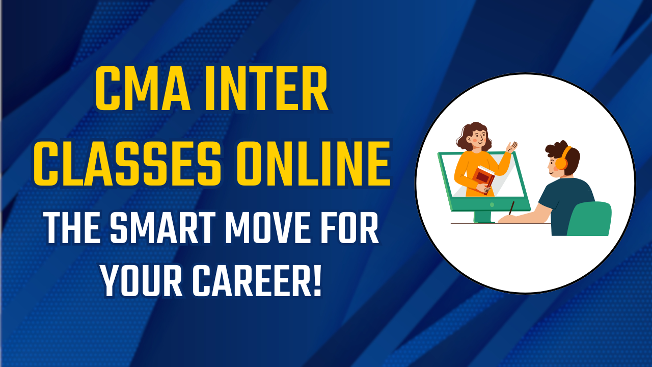CMA Inter Classes Online | CMA Inter Course Online India