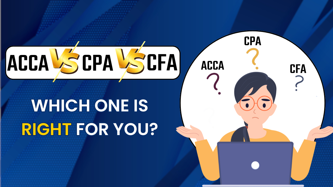 ACCA vs CPA vs CFA: Which One is Right for You?