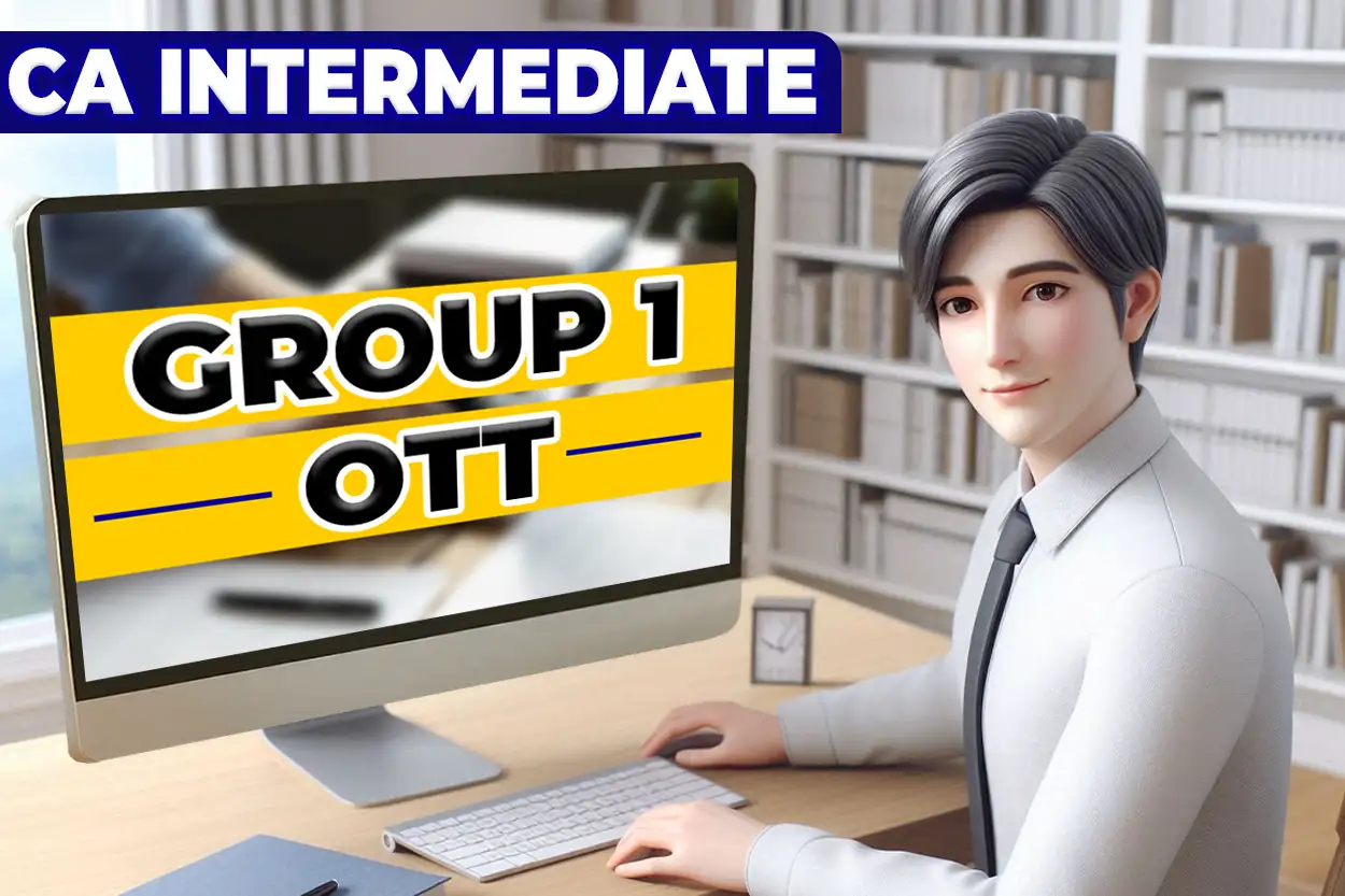 CA Intermediate OTT Group 1| Video Classes Lecture Online