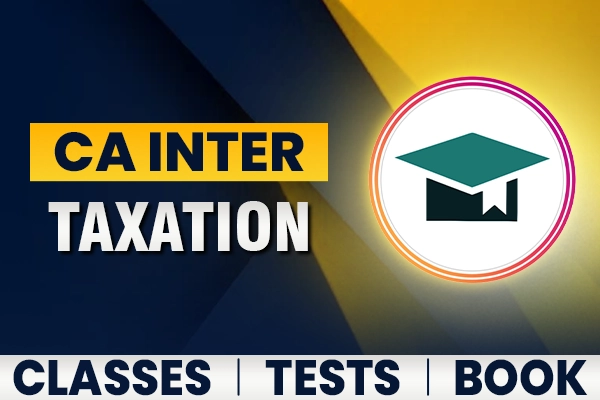 CA Inter Taxation Online Classes | CA Inter Tax Classes