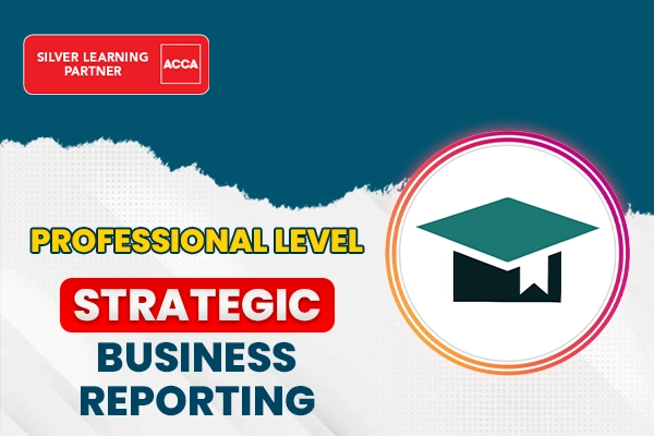 "Strategic Business Reporting (SBR) - ACCA Professional Level Course"