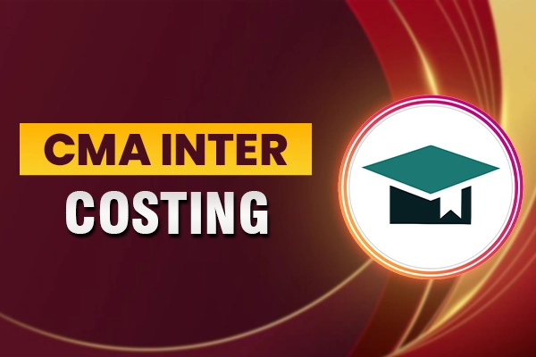 CMA Intermediate Costing Online Classes | Cost and Management Accounting