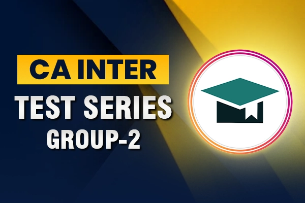 CA Inter Group 2 Test Series | CA Inter Online Test Series Group 2