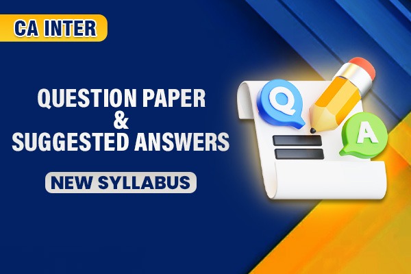 CA Inter Suggested Answers | CA Intermediate Question Paper and ...